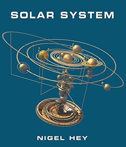 Solar System: Hey, Nigel: 9780304359943: Amazon.com: Books