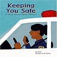 Keeping You Safe: A Book About Police Officers (Community Workers ...