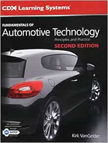 Fundamentals of Automotive Technology, Second Edition AND 2 Year Access ...