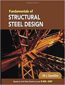 Fundamentals of Structural Steel Design: M. L. Gambhir: 9781259006760 ...