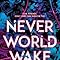 Buy Neverworld Wake Book Online at Low Prices in India | Neverworld ...