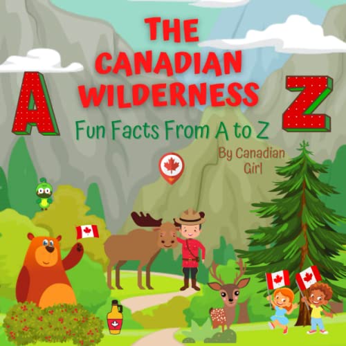 The Canadian Wilderness: Fun Facts From A to Z: Girl, Canadian ...