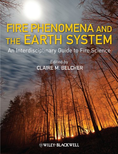Fire Phenomena and the Earth System: An Interdisciplinary Guide to Fire ...