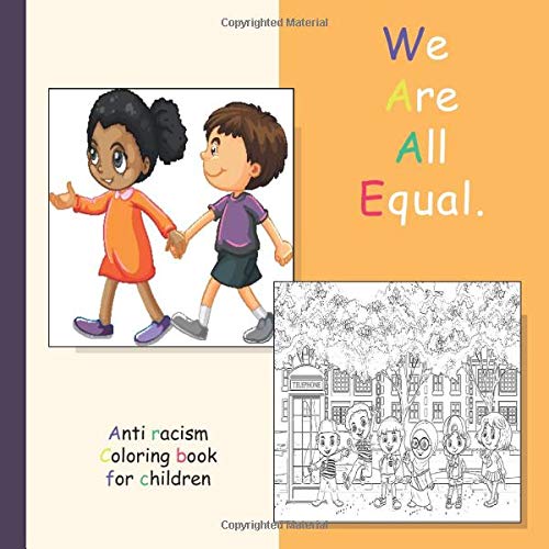 We Are All Equal: Diversity and Anti Racism Coloring Book to Teach ...