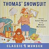 Thomas' Snowsuit (Munsch for Kids) Book Review and Ratings by Kids ...
