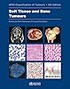 Soft Tissue and Bone Tumours: WHO Classification of Tumours (Medicine ...