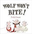 Wolf Won't Bite!: Amazon.co.uk: Emily Gravett: 9780330522212: Books