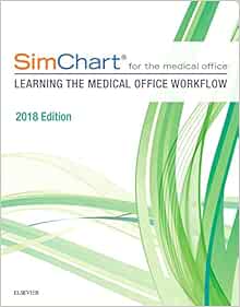 SimChart for the Medical Office: Learning The Medical Office Workflow ...