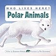 Who Lives Here? Polar Animals: Hodge, Deborah, Stephens, Pat ...