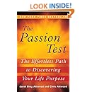 The Passion Test: The Effortless Path to Discovering Your Life Purpose ...