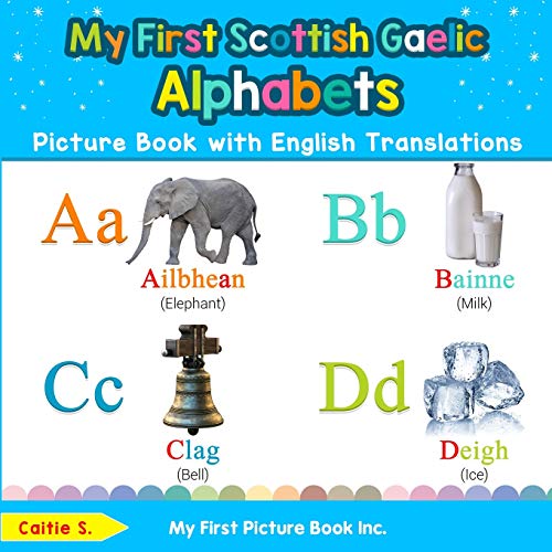 My First Scottish Gaelic Alphabets Picture Book with English ...