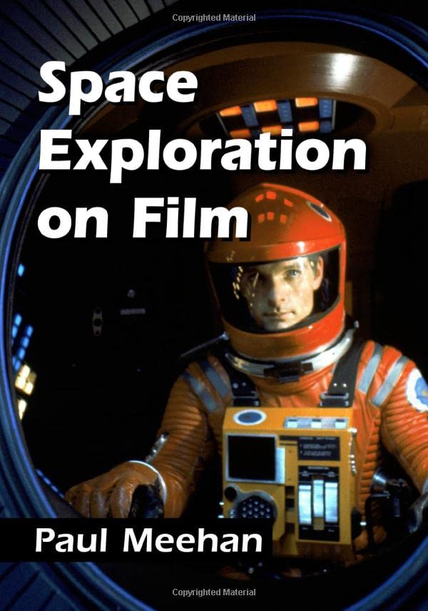 Space Exploration on Film: Meehan, Paul: 9781476681337: Amazon.com: Books