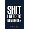 Amazon.com: Password Book: Shit I Need to Remember: 9781645094524 ...