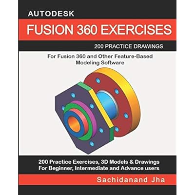 200 Practice Drawings for Autodesk Fusion 360 and Feature-Based ...