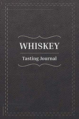 Whiskey tasting journal: Tasting notebook. A gift for whiskey / whisky ...