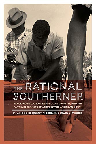 The Rational Southerner: Black Mobilization, Republican Growth, and the ...
