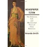 Cissy: The Extraordinary Life of Eleanor Medill Patterson: Ralph G ...