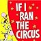 Amazon.com: If I Ran the Circus (Classic Seuss): 9780394800806: Dr ...