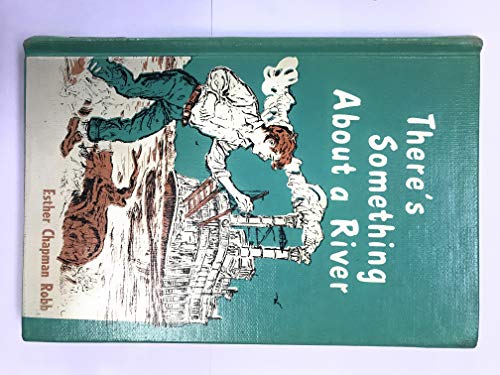 There's Something About A River: Esther Chapman Robb: Amazon.com: Books
