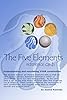 The Five Elements Reference Cards: Understanding and nourishing YOUR ...