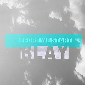 Amazon.com: Before We Start - Ep: Blay: MP3 Downloads