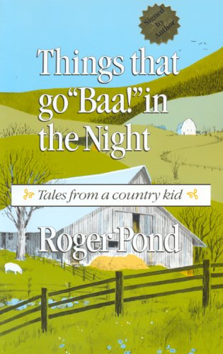 Things That Go "Baa!" in the Night: Tales from a Country Kid: Roger ...
