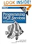 Programming WCF Services: Mastering WCF and the Azure AppFabric Service Bus: Juval Lowy ...