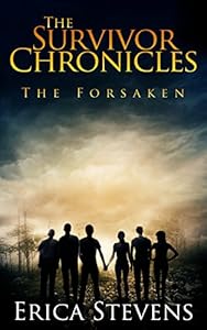 Amazon.com: The Survivor Chronicles: Book 3, The Forsaken eBook: Stevens, Erica, G2 Freelance ...