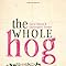 The Whole Hog: Recipes & Lore for Everything but the Oink: Christopher ...