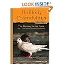 Unlikely Friendships for Kids: The Monkey & the Dove: And Four Other ...