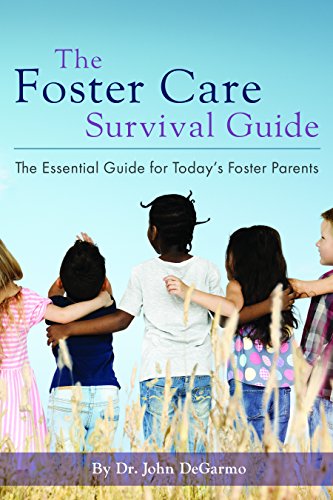 The Foster Care Survival Guide: The Essential Guide for Today's Foster ...