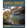 Kansas Geology: An Introduction to Landscapes, Rocks, Minerals, and ...