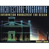 Architectural Programming: Creative Techniques for Design Professionals ...