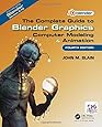 Learning Blender: A Hands-On Guide to Creating 3D Animated Characters (2nd Edition): Oliver ...