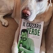 Amazon.it: Il cazzaro verde. Ritratto scorretto di Matteo Salvini ...