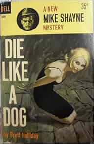 Die Like a Dog (Mike Shayne Mysteries, D391): Brett Halliday, Cover Art ...