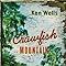 Crawfish Mountain: Ken Wells: 9781433205132: Amazon.com: Books