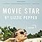 Movie Star by Lizzie Pepper: A Novel: Hilary Liftin: 9780143109389 ...