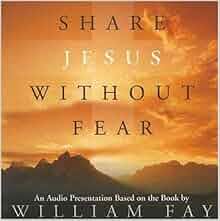 Share Jesus Without Fear, Audio CD: William Fay: 9780805428735: Amazon ...