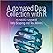 Automated Data Collection with R: A Practical Guide to Web Scraping and Text Mining: Amazon.de ...