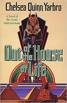 Out of the House of Life: A Novel of the Count Saint-Germain (St ...