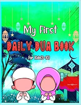 Amazon.com: My First Daily Dua Book For Kids (3-10): Dua Book With ...