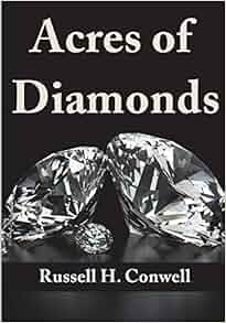 Acres of Diamonds: Russell H. Conwell: 9781983783500: Amazon.com: Books