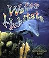Water Habitats (Introducing Habitats): Aloian, Molly, Kalman, Bobbie ...