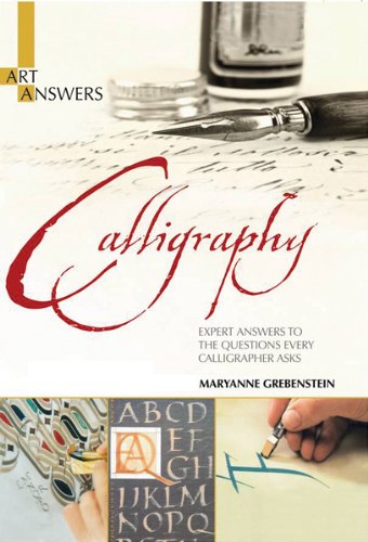 Calligraphy: Expert Answers to the Questions Every Calligrapher Asks ...