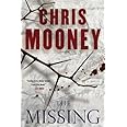 The Missing: A Thriller: Mooney, Chris: 9780743463805: Amazon.com: Books