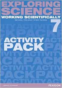 Exploring Science: Working Scientifically Activity Pack Year 7 (Exploring Science 4): Levesley ...