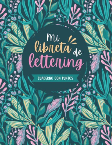 Mi libreta de Lettering - Cuaderno con puntos: Libreta lettering ...