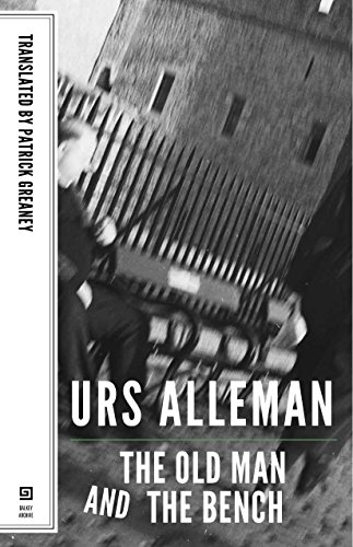 Old Man and the Bench (Swiss Literature): Allemann, Urs, Greaney ...