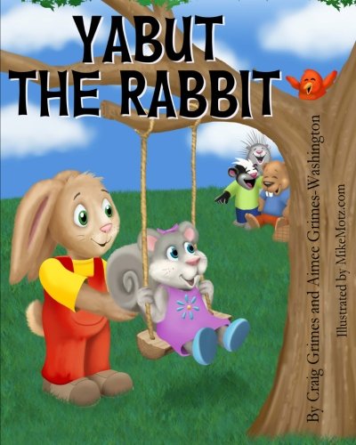 Yabut the Rabbit: Grimes, Craig, Washington, Aimee Grimes, MikeMotz.com ...